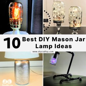 10 Easy DIY Mason Jar Lamp Ideas (Make Glass Jar Lamp)