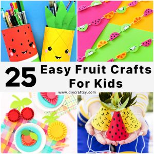25 DIY Fruit Crafts for Kids, Preschoolers and Toddlers