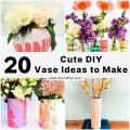 20 Unique DIY Vase Ideas (How to Make Vases at Home)
